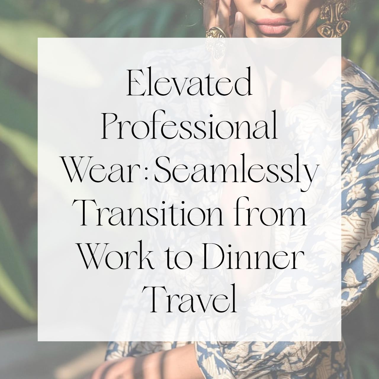 Elevated Professional Wear: Seamlessly Transition from Work to Dinner ...